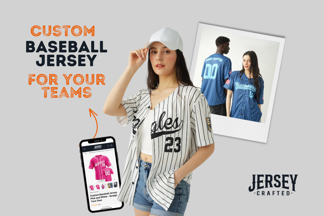 How To Design Custom Baseball Jerseys For Your Team – Jersey Crafted